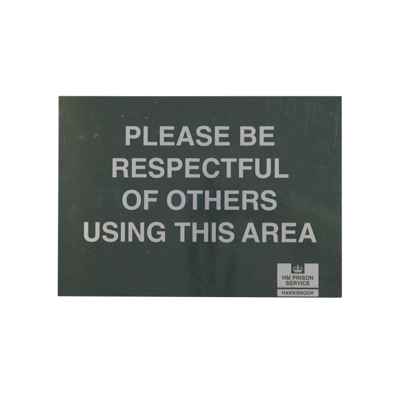 Prison Sign Please Be Respectful | FILM MEDICAL